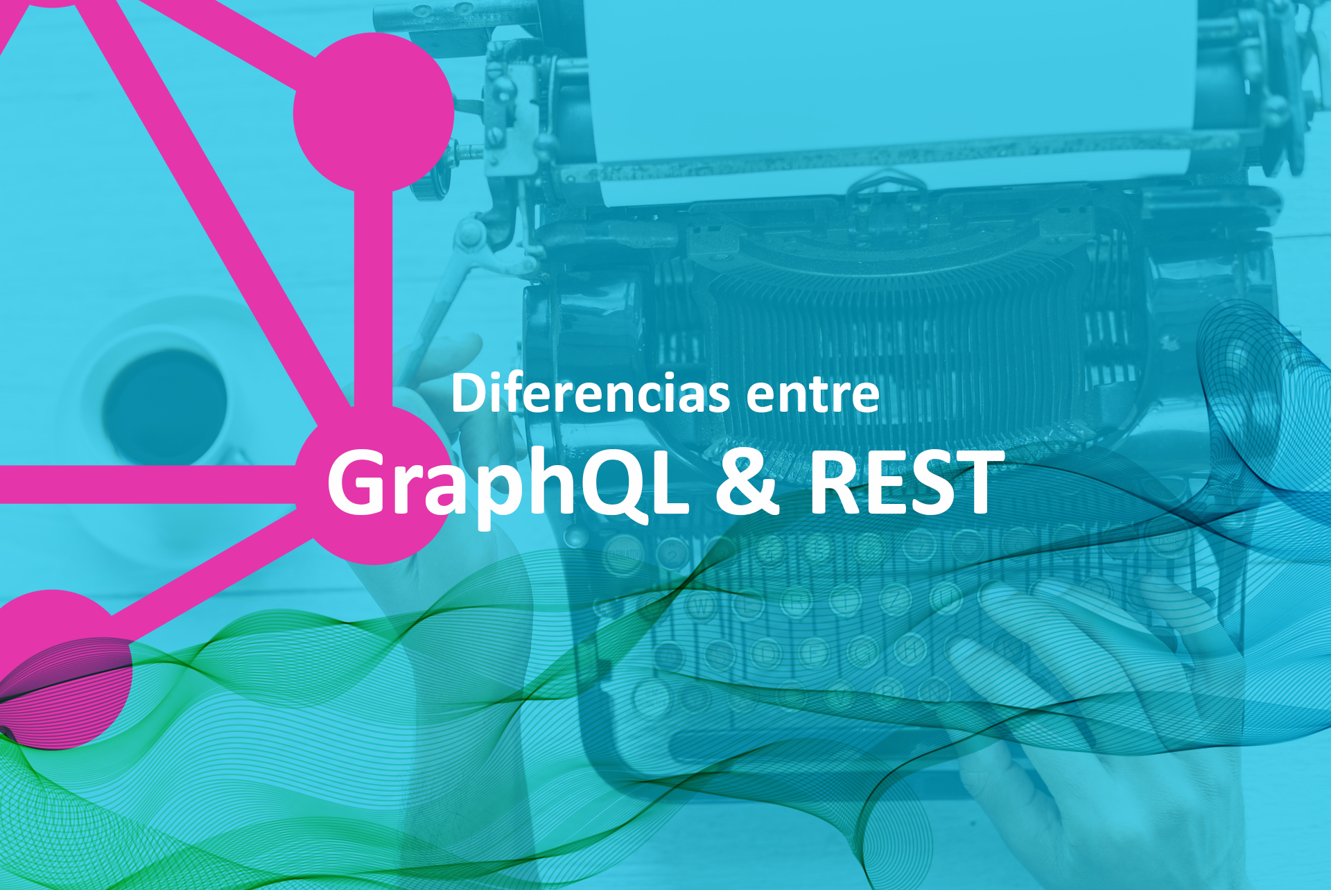 Diferencias entre GraphQl & REST